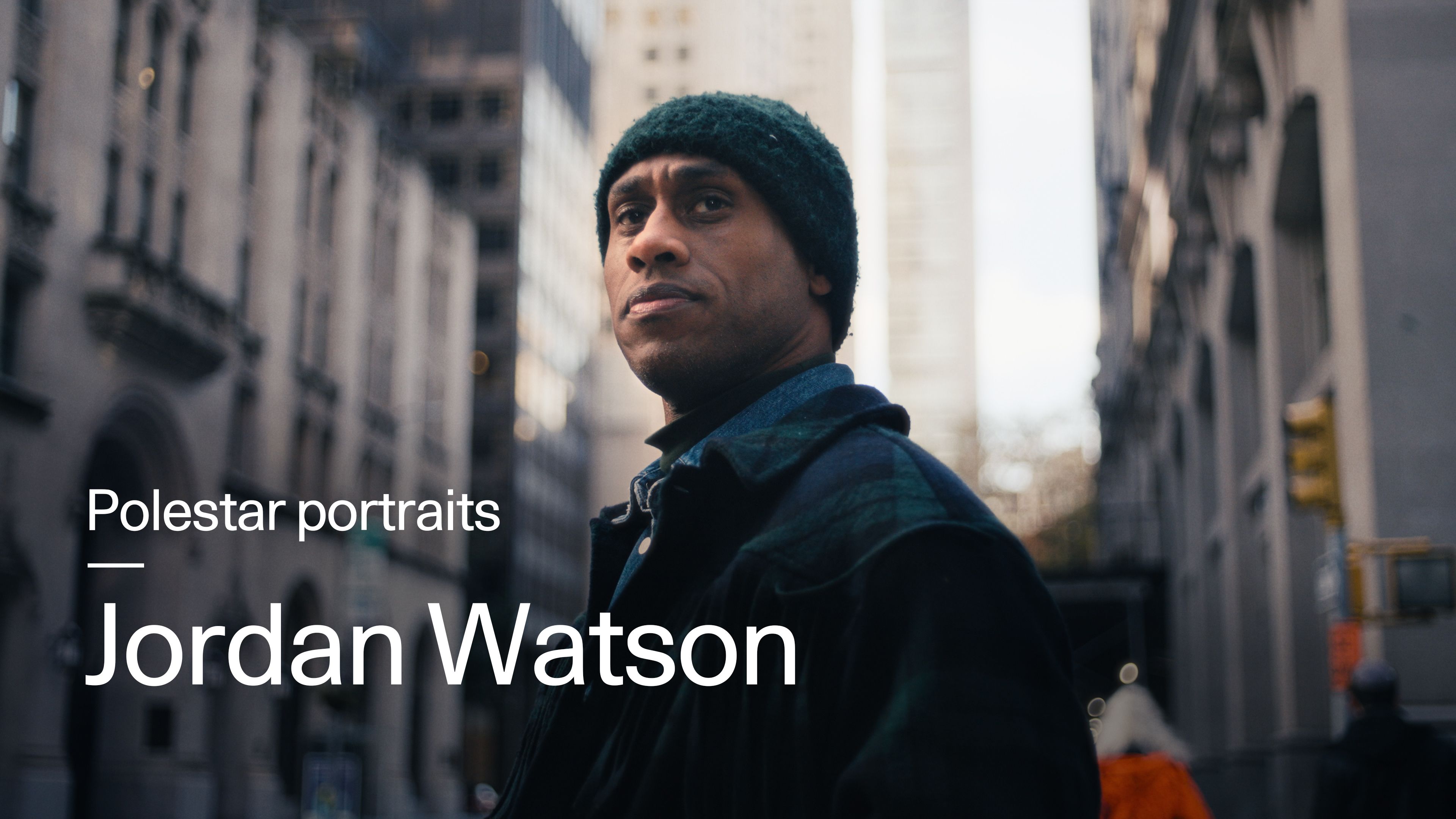 Polestar portraits with cultural tastemaker Jordan ‘Watts’ Watson